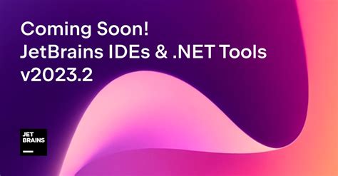 Jetbrains On Linkedin The 2023 2 Versions Of Your Jetbrains Ides And Net Vs Tools Will Be Ready…