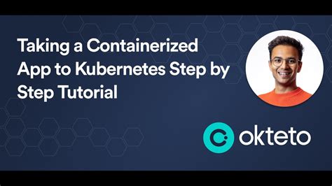 Step By Step Tutorial Taking A Containerized App To Kubernetes