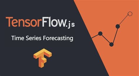 Time Series Forecasting With Tensorflowjs