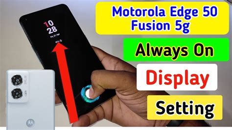 Motorola Edge Fusion G Always On Display Always On Display Setting In Moto Edge Fusion