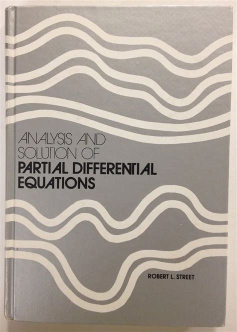 The Analysis And Solution Of Partial Differential Equations Contemporary Undergraduate