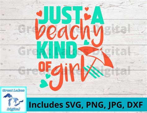 Just A Beachy Kind Of Girl Digital File Png Svg Dxf Eps Files All