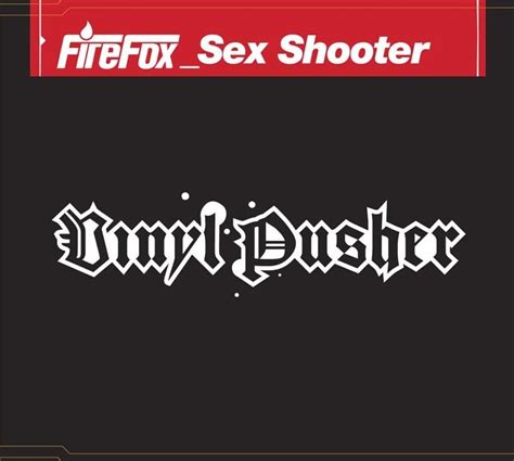 Sex Shooter By Firefox On Mp3 Wav Flac Aiff And Alac At Juno Download