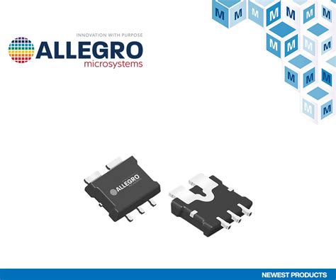 Mouser Electronics And Allegro Microsystems Announce Global Distribution Agreement Elektronikfokus