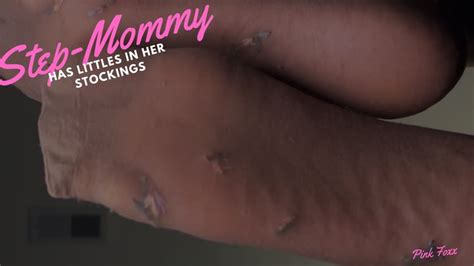 Step Mommy Has Littles In Her Stockings Pink Foxx
