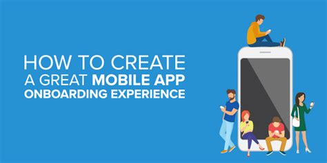 How To Create A Great Mobile App Onboarding Experience