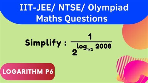 Iit Jee Ntse Olympiad Maths Exam Style Questions Logarithm Part 6 Iit Iitjee Olympiad