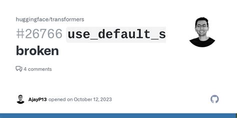 `usedefaultsystemprompt` Broken · Issue 26766 · Huggingface