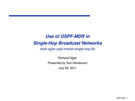 Ppt Use Of Ospf Mdr In Single Hop Broadcast Networks Draft Ogier Ospf