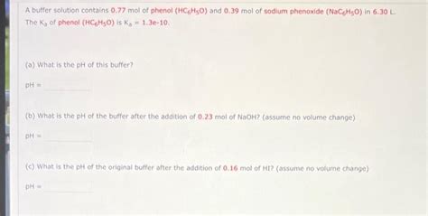 Solved A Buffer Solution Contains 0 77 Mol Of Phenol