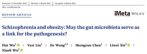 吴小立 谢黎炜联合综述肠道菌群可能作为联系精神分裂症和肥胖症发病机制的共同枢纽 生物科技 健康一线资讯