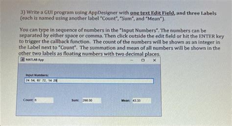 Solved 3 Write A Gui Program Using Appdesigner With One