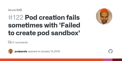 Pod Creation Fails Sometimes With Failed To Create Pod Sandbox · Issue 122 · Azureaks · Github