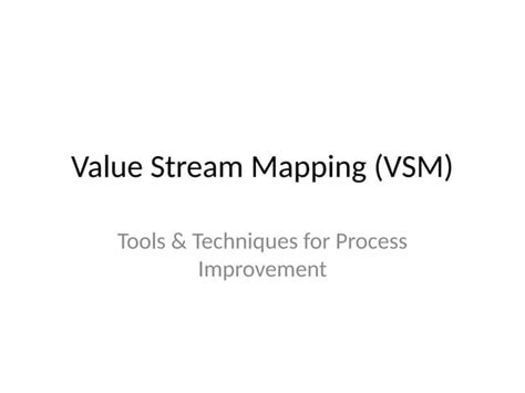Value Stream Mapping The Concept Ppt