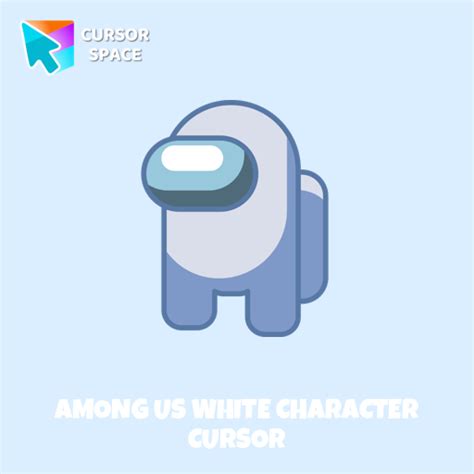 Custom Cursor Among Us White Character For Chrome Cursor Space