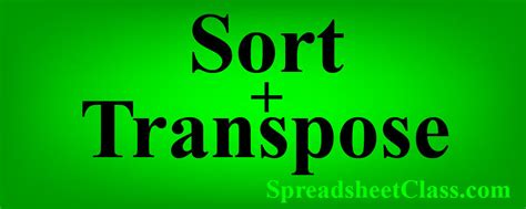 Sorting Horizontally And Using The Sort And Transpose Functions Together
