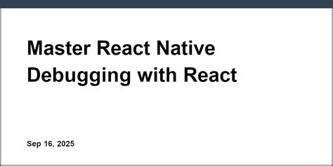 Master React Native Debugging With React Devtools