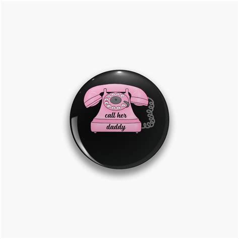 Call Her Daddy Telephone Sticker Pin Call Her Daddy Store