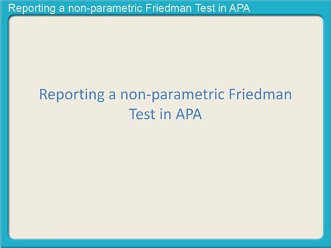 Reporting A Non Parametric Friedman Test In Apa Pptx