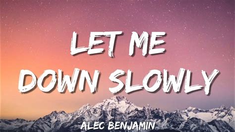 Alec Benjamin Let Me Down Slowly Lyrics Youtube Music
