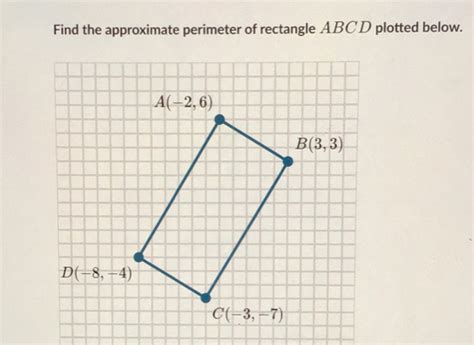 solved find the approximate perimeter of rectangle abcd plotted below