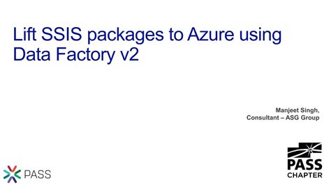 Lift Ssis Package To Azure Data Factory V2 Pptx