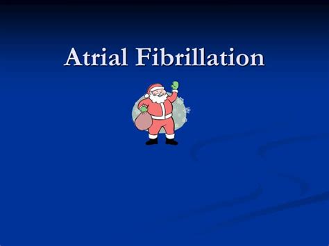 PPT Atrial Fibrillation PowerPoint Presentation Free Download ID