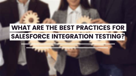 Best Practices For Salesforce Integration Testing
