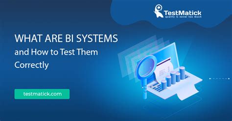 What Are BI Systems And How To Test Them Correctly TestMatick