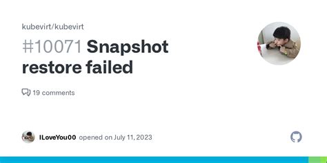 Snapshot Restore Failed · Issue 10071 · Kubevirtkubevirt · Github