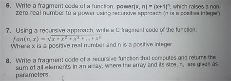 solved 6 write a fragment code of a function power x n
