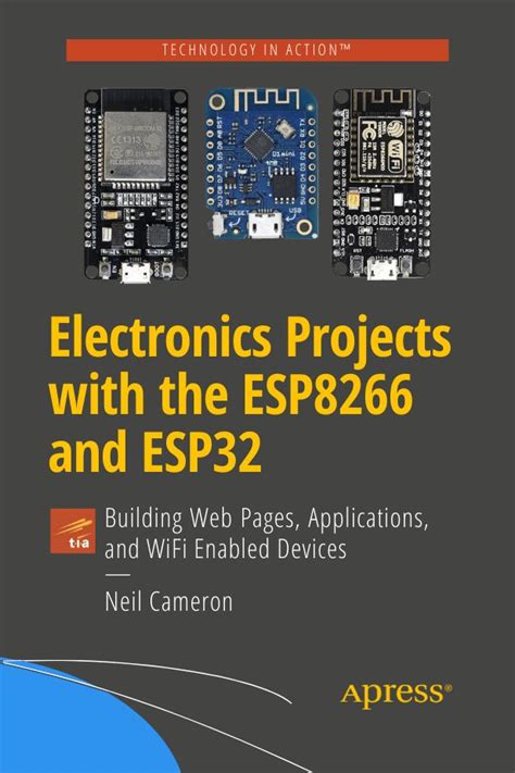 electronics projects with the esp8266 and esp32 building web pages applications and wifi
