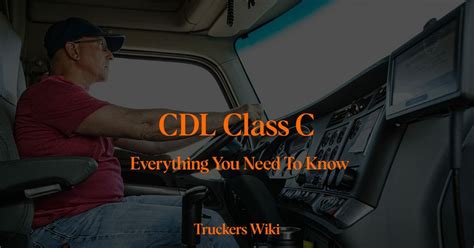Class C CDL How To Obtain It Truckers Wiki