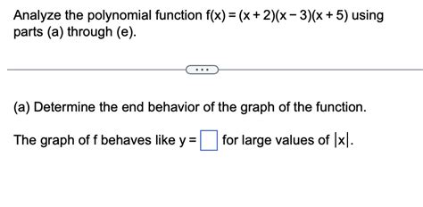 Solved Analyze The Polynomial Function F X X 2 X−3 X 5