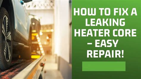 How To Fix A Leaking Heater Core Easy Repair Shock Absorber Pro