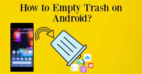 How To Empty Trash On Android Device Radical Hub