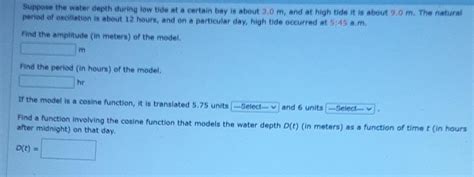 Solved Suppose The Water Depth During Low Tide At A Certain