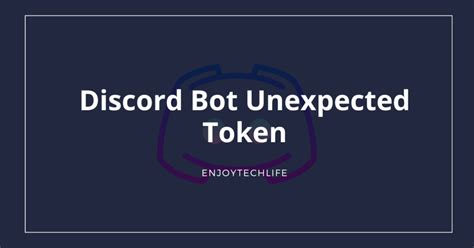 Discord Bot Unexpected Token Invalid Fix The Issue Enjoytechlife