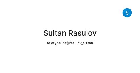 Sultan Rasulov — Teletype