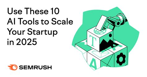 Use These 10 Ai Tools To Scale Your Startup In 2025 Igw News