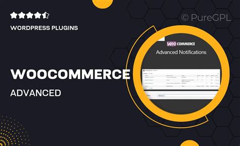 woocommerce advanced notifications