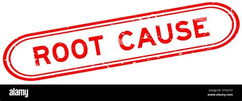 Grunge Red Root Cause Word Rubber Seal Stamp On White Background Stock Vector Image Art Alamy