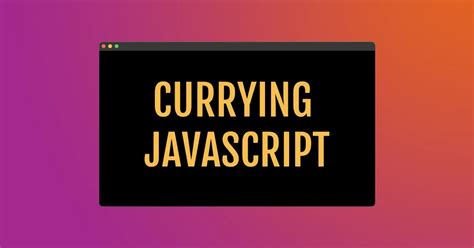 Currying En Javascript