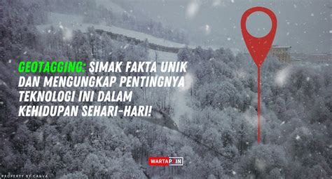 Geotagging Penjelasan Definisi Fungsi And Implikasinya