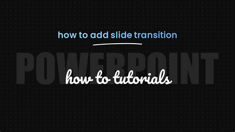 How To Add Transitions In Powerpoint Slides