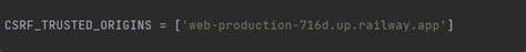 CSRF Token Issue In Django App Deployed In Railway CSRF Verification Failed Request Aborted