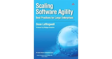 Scaling Software Agility Best Practices For Large Enterprises By Dean