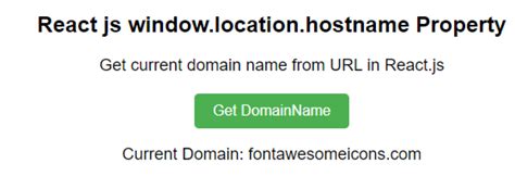 React Js Get Current Domain Name Hostname Windowlocationhostname
