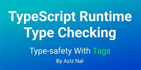 Typescript Runtime Type Checking Dev Community