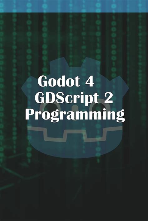 Godot 4 Gdscript 20 Programming 9781312801073 Mcguire Michael Books